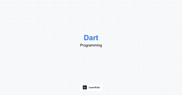 How to Learn Dart - Complete 2025 Guide | LearnFast
