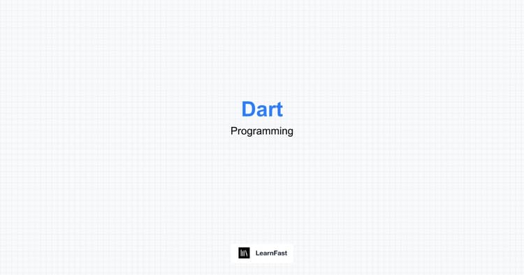 How to Learn Dart - Complete 2025 Guide | LearnFast