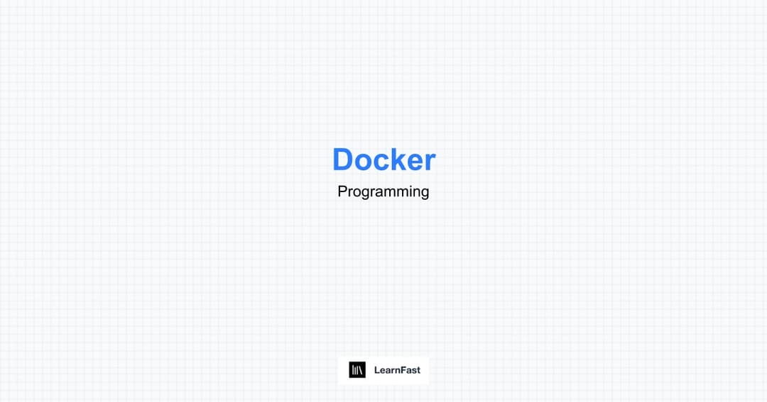 How to Learn Docker - Complete 2025 Guide | LearnFast