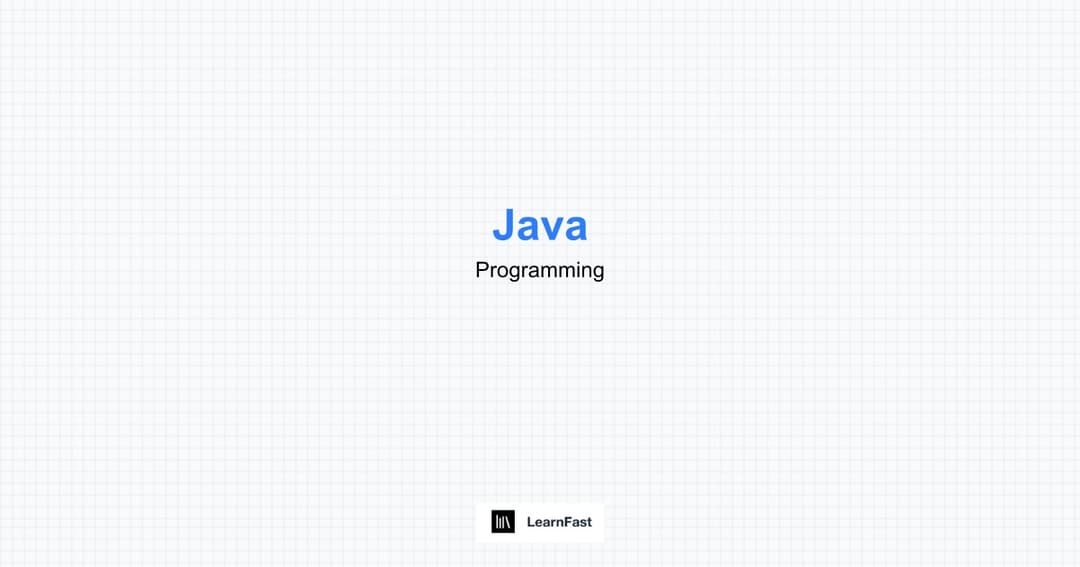 How to Learn Java - Complete 2025 Guide | LearnFast