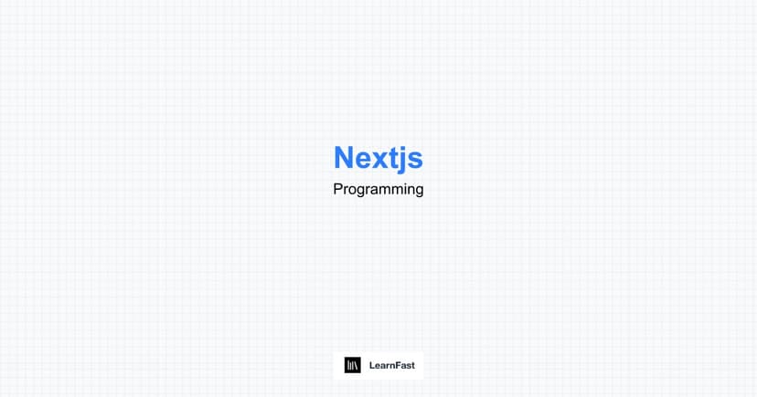 How to Learn Nextjs - Complete 2025 Guide | LearnFast