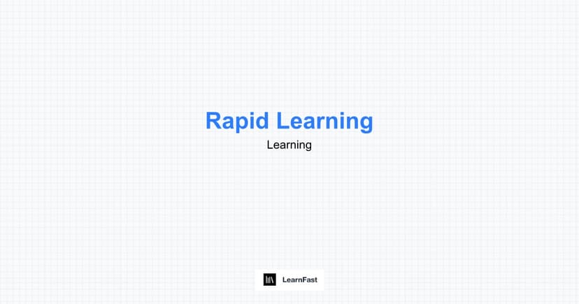 How to Learn Anything Quickly - Ultimate Guide with Actionable Steps 2025 | LearnFast